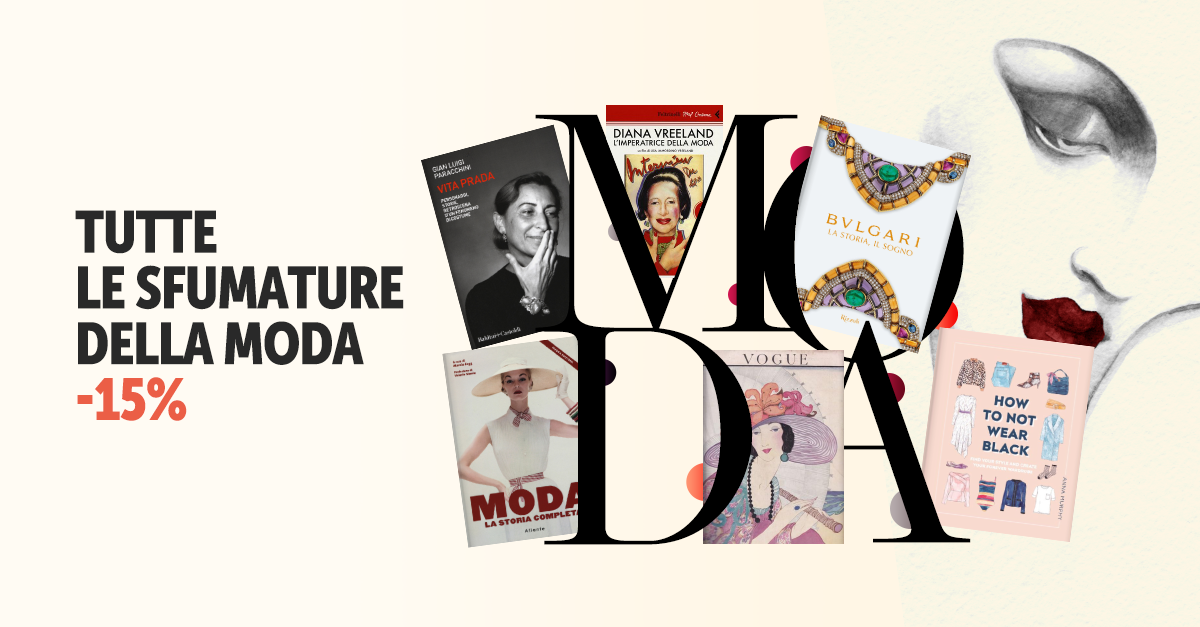 Libri sulla moda: romanzi, biografie, fotografici, lifestyle