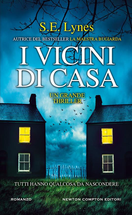 I vicini di casa - S. E. Lynes - Libro - Newton Compton Editori - GIG 1+1 | IBS