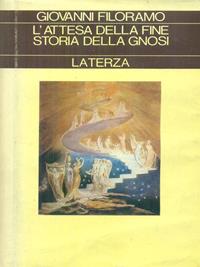 L' attesa della fine Storia della gnosi - Giovanni Filoramo - Libro ...