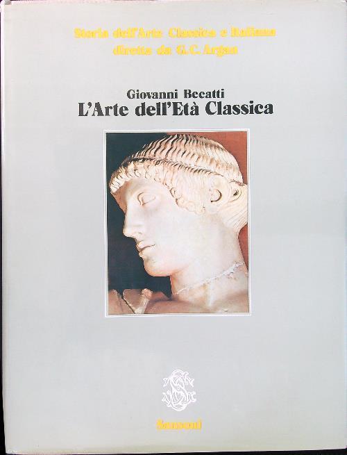 Storia dell'arte classica e italiana 5 vv - G. C. Argan - Libro Usato - Sansoni - | IBS
