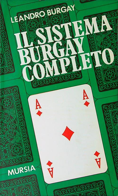 Il sistema Burgay completo - Leandro Burgay - Libro Usato - Ugo Mursia ...