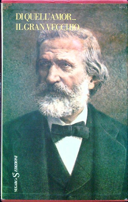 Giuseppe Verdi. Vita e Opere 2 VV Di quell'amore - Il grande vecchio ...