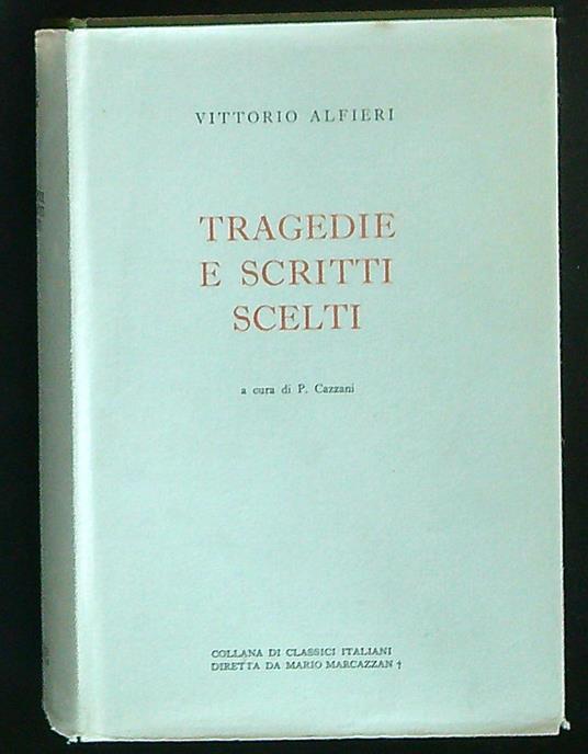 Tragedie e scritti scelti - Vittorio Alfieri - Libro Usato - La scuola ...