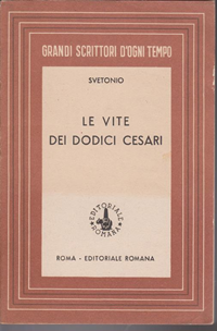 Le vite dei dodici Cesari Nella classica e integrale traduzione di ...