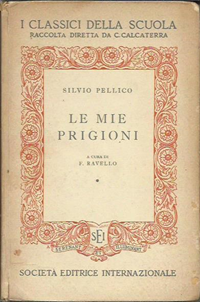 Le mie prigioni (a cura di Ravello) - Silvio Pellico - Libro Usato - SEI - I classici della ...