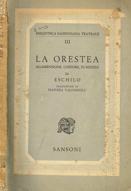 La Orestea. Agamennone, Coefore, Eumenidi - Eschilo - Libro Usato ...