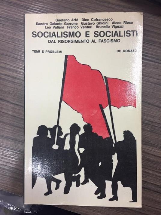 Socialismo e socialisti. Dal risorgimento al fascismo - Libro Usato ...