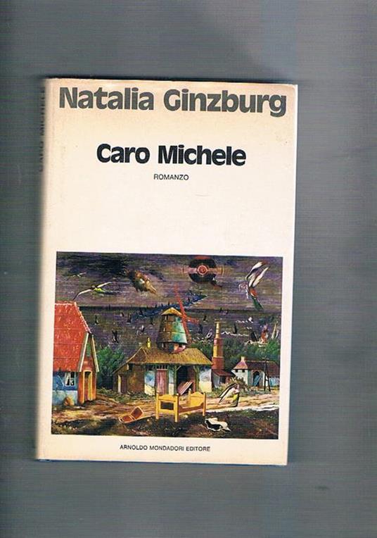 Caro Michele. Romanzo. Quarta edizione - Natalia Ginzburg - Libro Usato ...