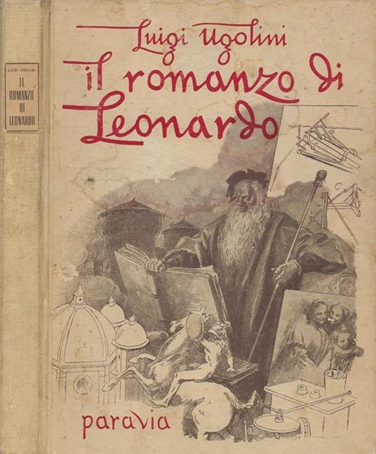 Il romanzo di Leonardo - Luigi Ugolini - Libro Usato - Paravia - La ...