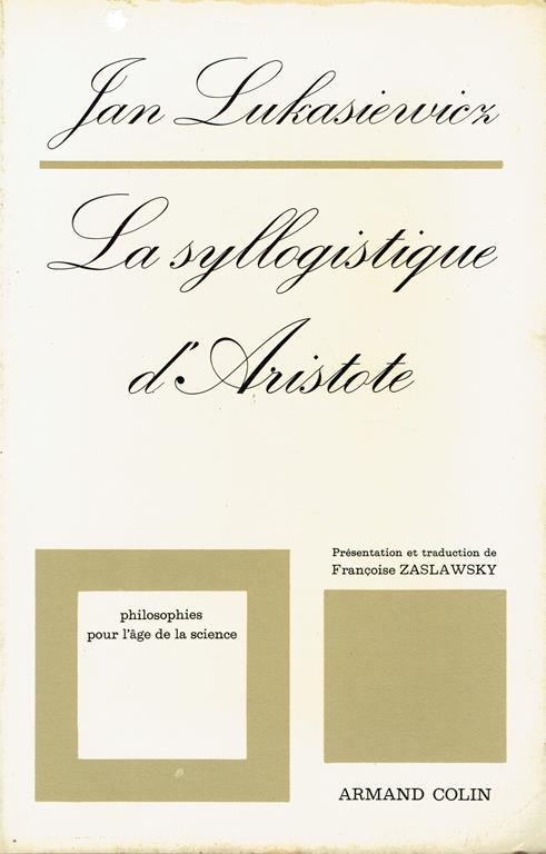 La syllogistique d'Aristote dans la perspective de la logique formelle ...