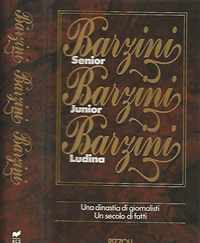 Barzini Senior Barzini Junior Barzini Ludina. Una dinastia di ...