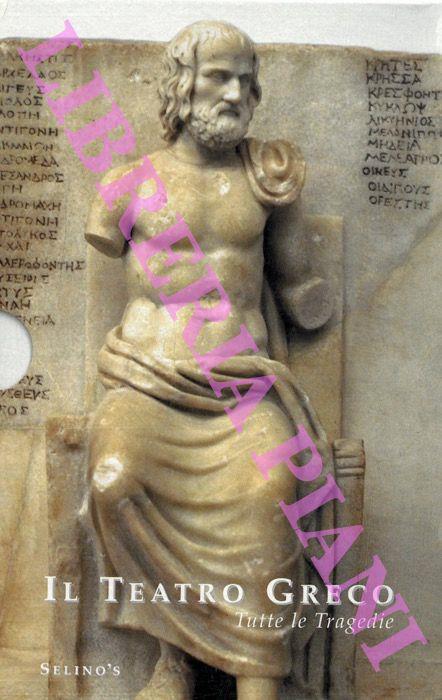 Il teatro greco. Tutte le tragedie. Sofocle. Eschilo. Euripide - Francesco Pomara - Libro Usato ...