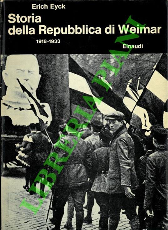 Storia della Repubblica di Weimar - Erich Eyck - Libro Usato - Einaudi ...