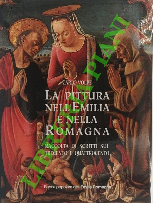 La pittura nell'Emilia e nella Romagna. Raccolta di scritti sul ...