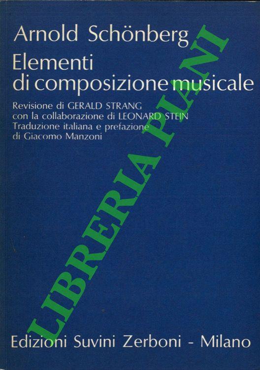Elementi di composizione musicale - Arnold Schönberg - Libro Usato ...