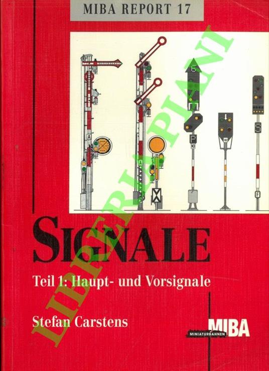 Signale. Teil 1: Haupt-und Vorsignale - Libro Usato - Miba Verlag - | IBS