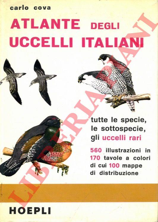 Atlante degli uccelli italiani - Carlo Cova - Libro Usato - Hoepli - | IBS