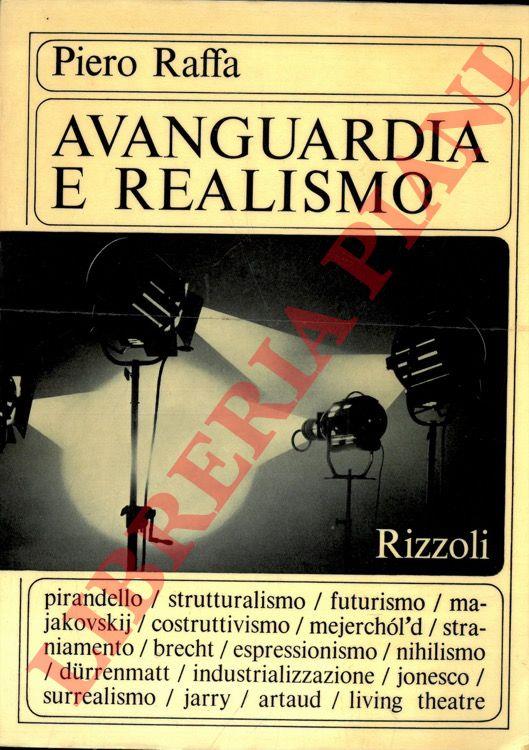 Avanguardia e realismo - Piero Raffa - Libro Usato - Rizzoli - | IBS