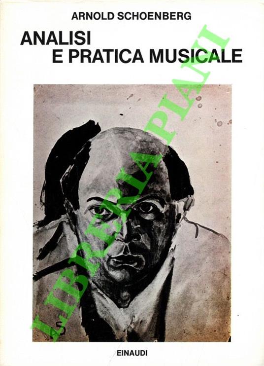 Analisi e pratica musicale. Scritti, 1909-1950 - Libro Usato - Einaudi ...