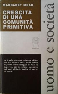 Crescita Di Una Comunita' Primitiva. Trasformazioni Culturali A Manus ...