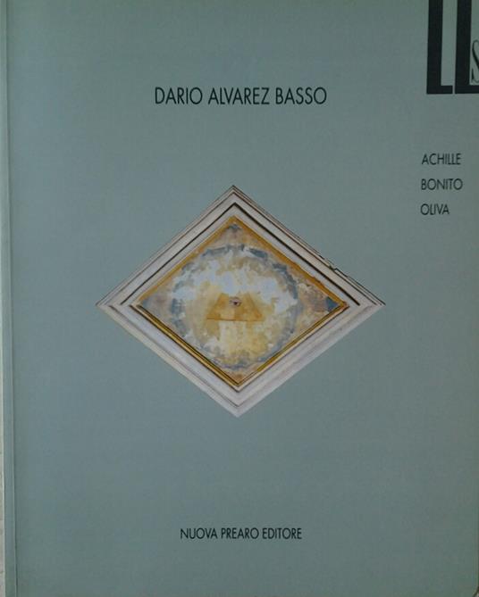 Dario Alvarez Basso - Achille Bonito Oliva - Libro Usato - Nuova Prearo ...