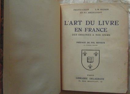 L'Art Du Livre En France. Des Origines A Nos Jours - Libro Usato ...
