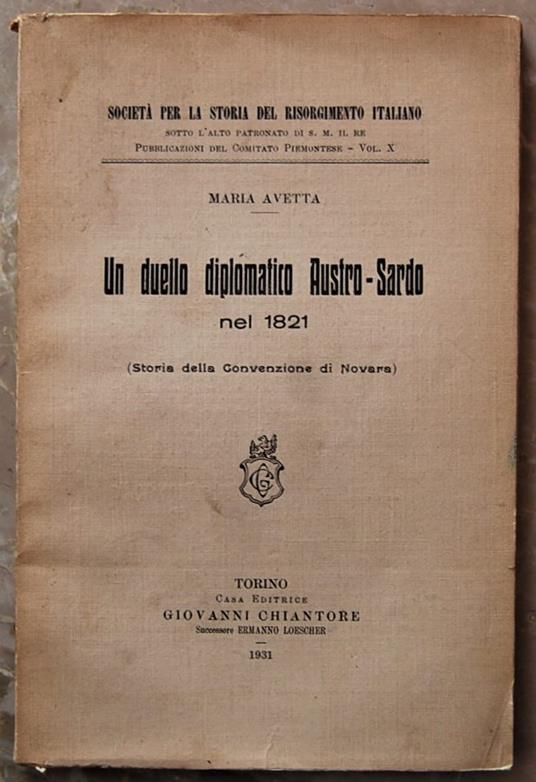 Un Duello Diplomatico Austro Sardo Nel 1821 - Libro Usato - Chiantore ...