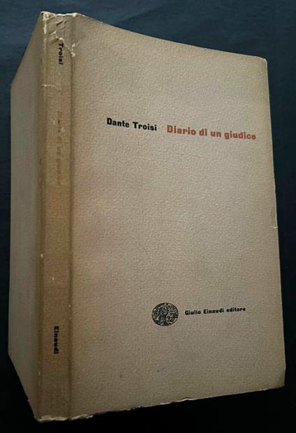 Diario Di Un Giudice - Dante Troisi - Libro Usato - Einaudi - | IBS