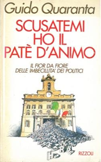 Scusatemi ho il patè d'animo - Guido Quaranta - Libro Usato - Rizzoli ...