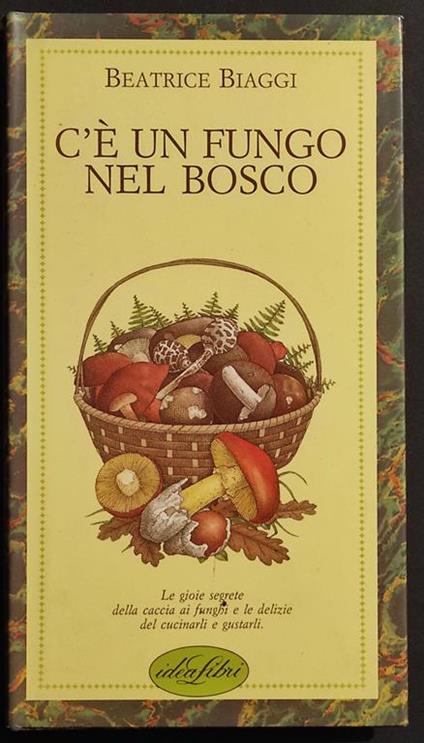 C'è un Fungo nel Bosco - Libro Usato - Idea libri - | IBS