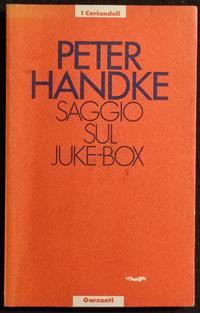 Saggio sul Juke-Box - Peter Handke - Libro Usato - Garzanti - | IBS