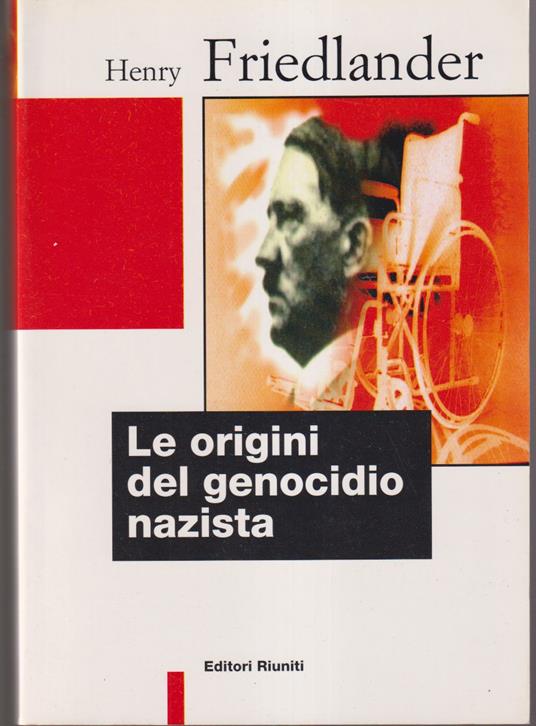 Le origini del genocidio nazista Dall'eutanasia alla soluzione finale ...