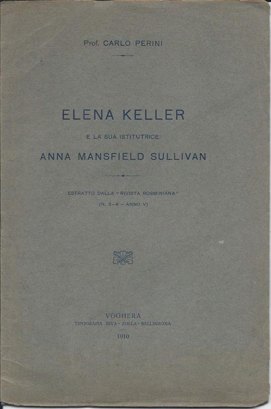 Elena Keller e La Sua Istitutrice Anna Mansfield Sullivan - Carlo ...