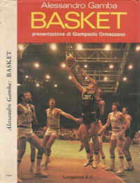 Basket - Alessandro Gamba - Libro Usato - Longanesi - La vostra via ...