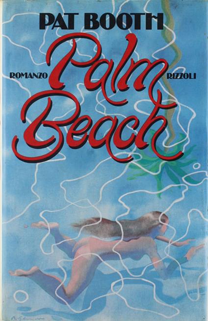 Palm Beach [1A Edizione Taliana] - Pat Booth - Libro Usato - Rizzoli ...