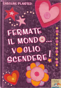 Fermate il mondo... voglio scendere! - Caroline Plaisted - Libro Usato ...