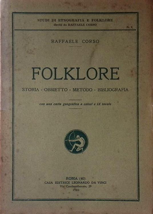 Folklore. Storia. Obbietto. Metodo. Bibliografia - Raffaele Corso ...