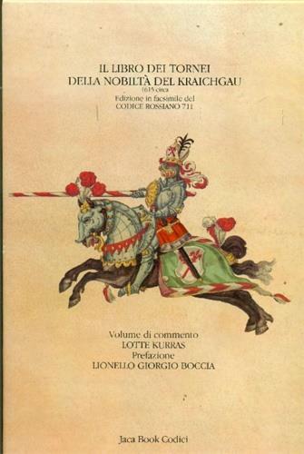 Il libro dei tornei della nobiltà del Kraichgau. 1615 circa. Edizione ...