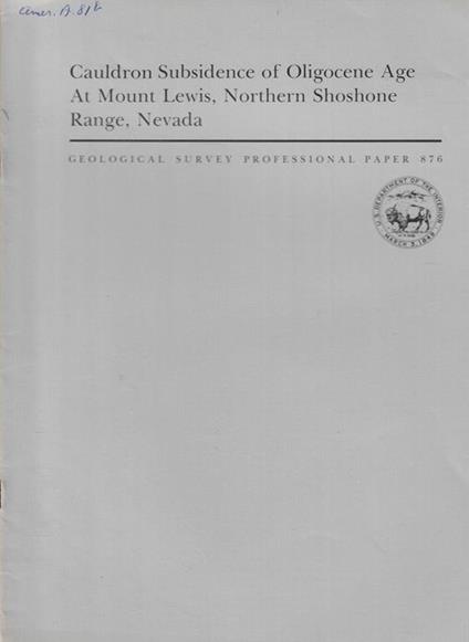 Cauldron Subsidence of Oligocene Age at Mount Lewis, Northern Shoshone ...