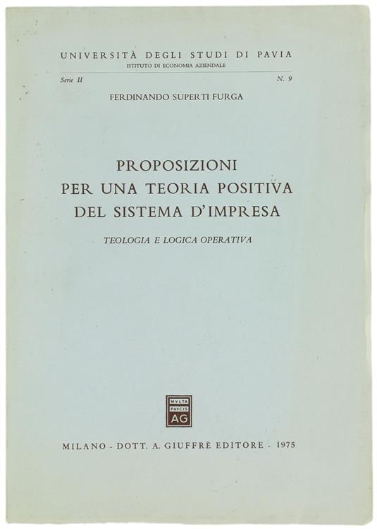 PROPOSIZIONI PER UNA TEORIA POSITIVA DEL SISTEMA D'IMPRESA. Teleologia ...