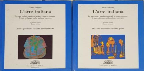 L' Arte Italiana. Vol. I: Tomo I: Dalla presitoria all'arte ...