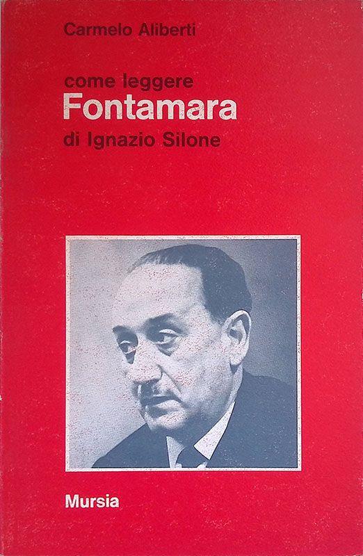 Come leggere Fontamara di Ignazio Silone - Carmelo Aliberti - Libro ...