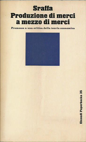 Produzione di merci a mezzo di merci - Piero Sraffa - Libro Usato ...