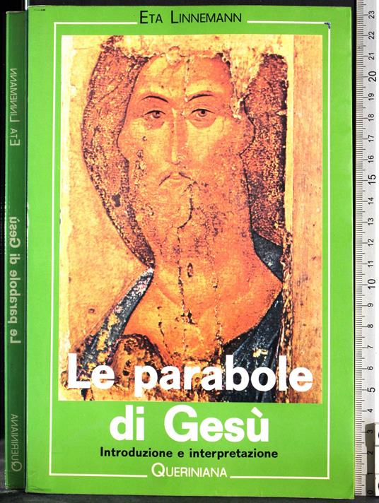 Le parabole di Gesù. Introduzione e interpretazione - Eta Linnemann ...