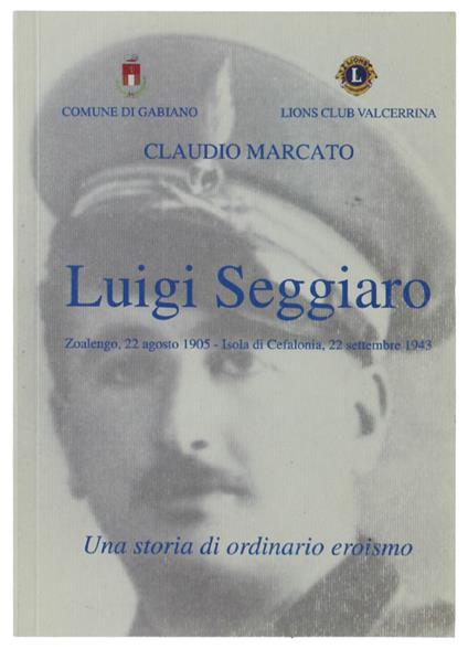 Luigi Seggiaro. Zoalengo 22 Agosto 1905 - Claudio Marcato - Libro Usato ...