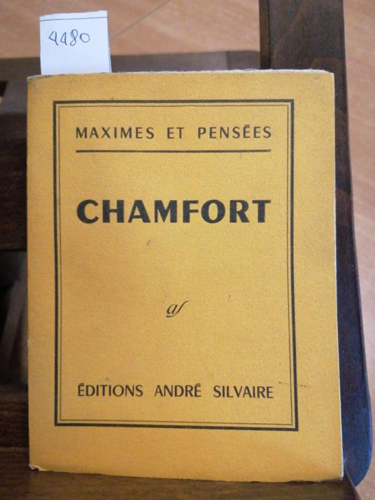 Maximes Et Pensees - Chamfort - 1960 - Andrè Silvaire - Libro Usato ...