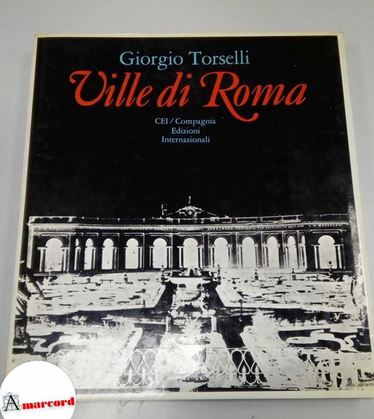 Torselli Giorgio, Ville di Roma, CEI, 1968 - Giorgio Torselli - Libro ...