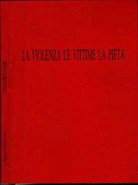 La Violenza Le Vittime La Pieta' Goya I Disastri Della Guerra - Libro ...