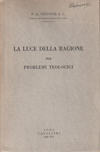 1° edizione! La luce della ragione nei problemi teologici - Libro Usato ...