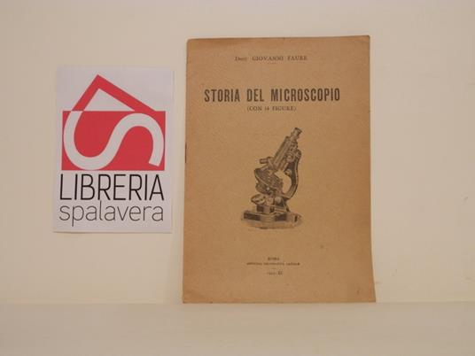 Storia del microscopio (con 14 figure) - Giovanni Fares - Libro Usato ...